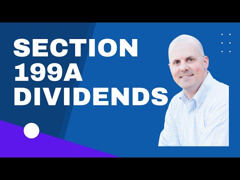 What are Section 199A Dividends?