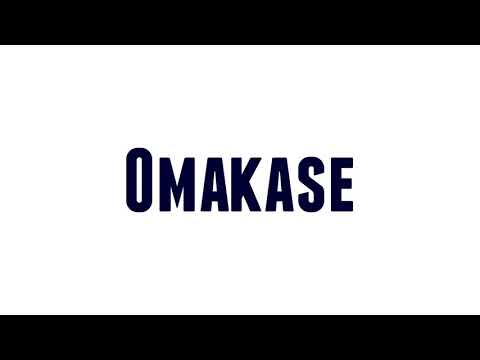 How to Pronounce Omakase