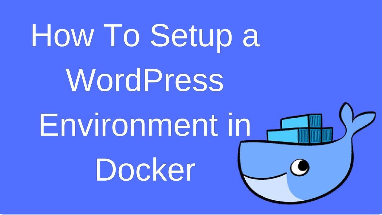 Docker for WordPress Tutorial