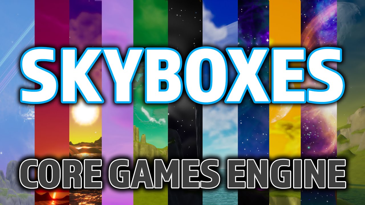 Core Tutorial - How to Make AMAZING Skyboxes in the Core Games Engine!