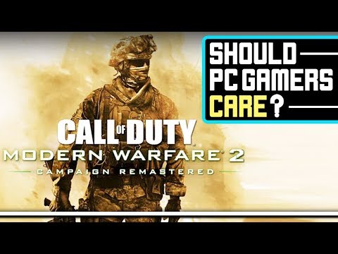 Call of Duty MW2 Remastered - Should PC Gamers Care?