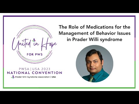 The Role of Medications for the Management of Behavior Issues in Prader Willi syndrome