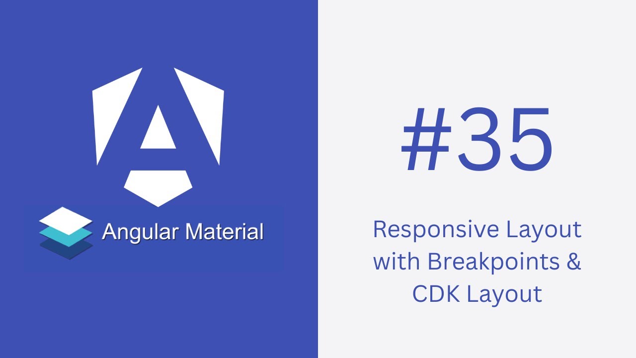 Responsive Layout with Breakpoints & CDK Layout