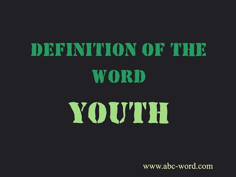 Definition of the word "Youth"