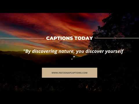 Nature Photography Captions For Instagram | #Nature #Photography #Captions#Instagram