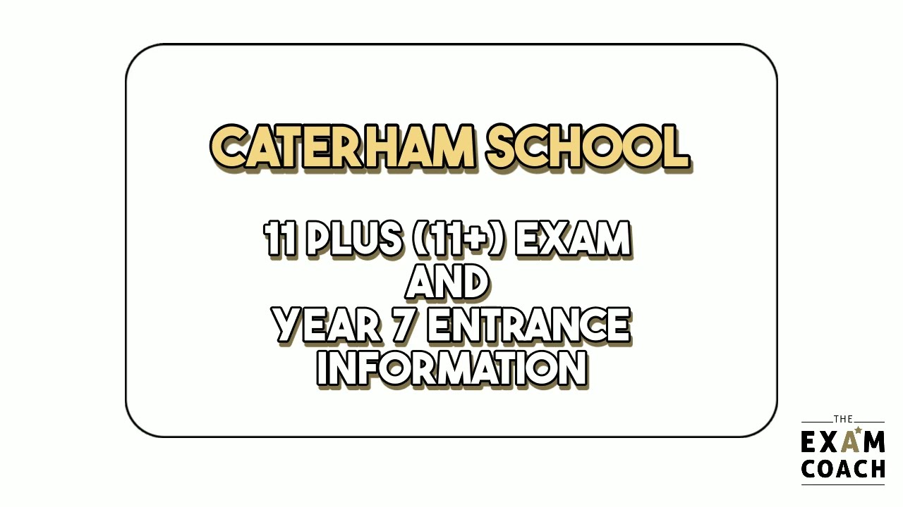 Caterham School 11+ (11 Plus) Exam Information and Admissions For Year 7 Entry