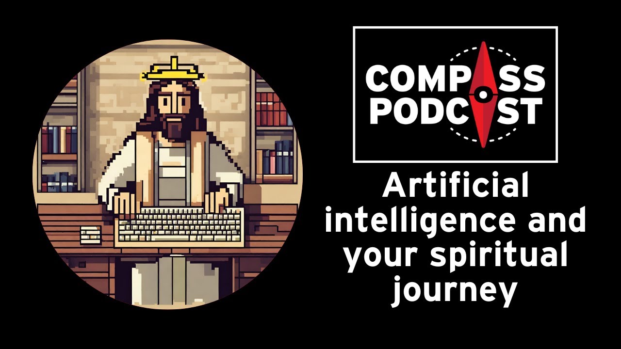 Artificial intelligence and your spiritual journey: Compass 118 | UMC.org