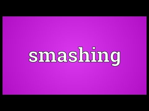 Smashing Meaning