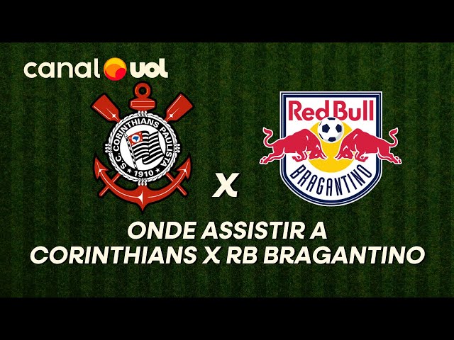 Corinthians x Red Bull Bragantino: horário e onde assistir ao jogo do ...