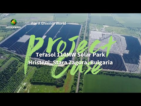 Astronergy Project Cases -- Bulgaria Terasol 110MW Solar Park