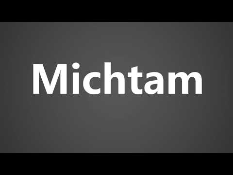 How to Pronounce Michtam