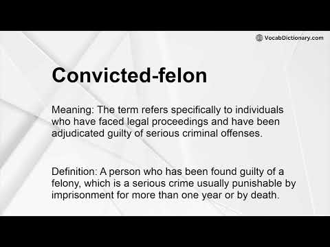Convicted-felon Meaning