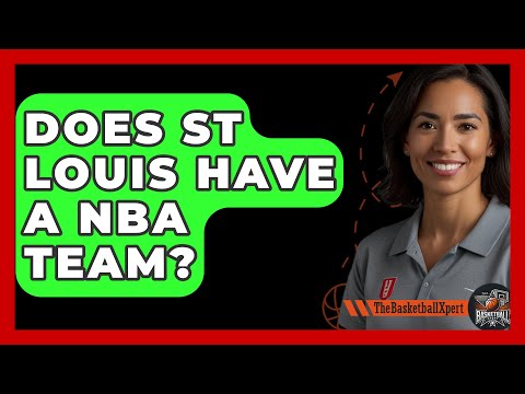 Does St Louis Have A NBA Team? - The Basketball Xpert