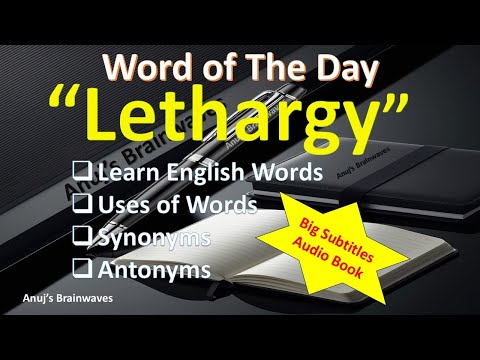 Learn English Words Through Audio Book | Meaning of "Lethargy" | Anuj's Brainwaves