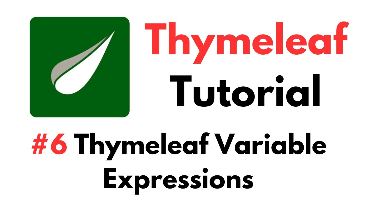 Thymeleaf Tutorial: #6  Thymeleaf Variable Expressions