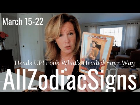 ALL ZODIAC : Heads Up! Look What's Headed Your Way | March Weekly Tarot Reading