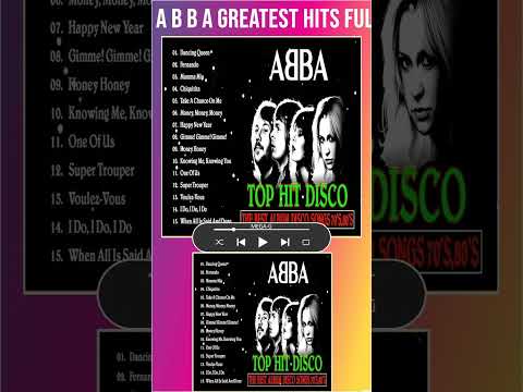 A B B A Greatest Hits Full Album 2024 Best Songs of A B B A A B B A Gold Ultimate #sh