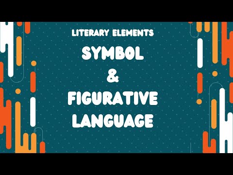 Literary Elements: Symbol & Figurative Language