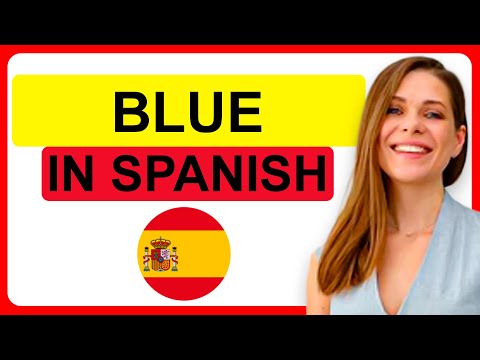 ✅How to Say BLUE in Spanish ✏️How to Write and Pronounce BLUE in Spanish.