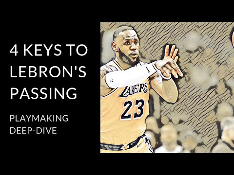 Why LeBron James is peaking as a passer in 2020