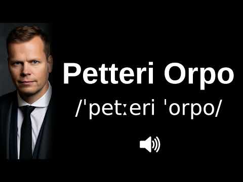 🇫🇮 How to pronounce Petteri Orpo (CORRECTLY!)