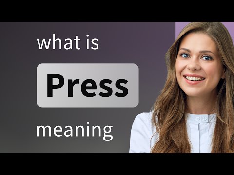 Press | what is PRESS meaning
