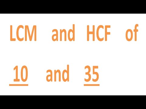 LCM and HCF of 10 and 35