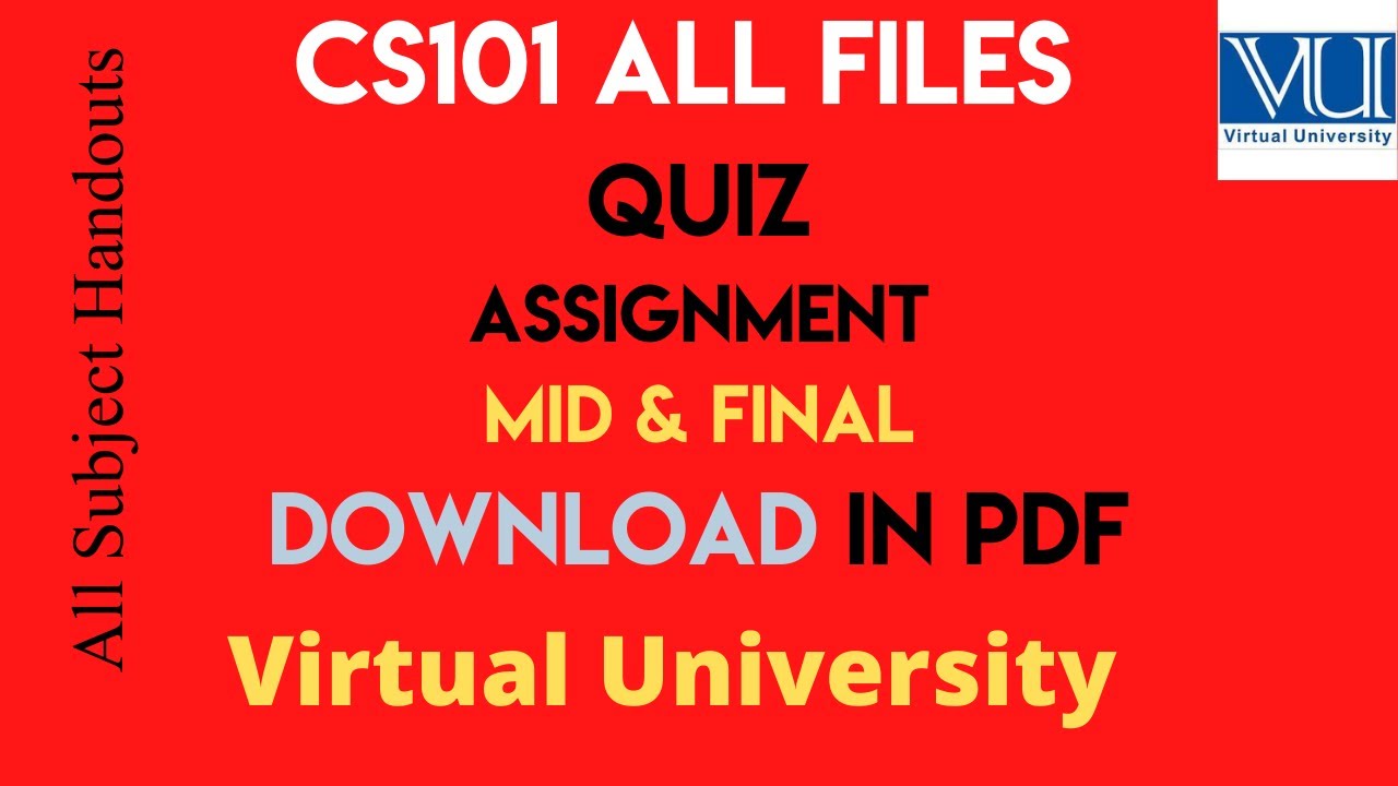 CS101 Quiz Assignment All Solved Files in PDF || How to Download All Handouts and Important Files?