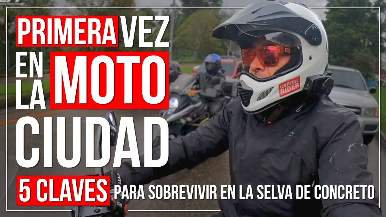 CÓMO MANEJAR MOTO EN LA CIUDAD POR PRIMERA VEZ- 5 CLAVES DE EXITO CAPITAL RIDER #capitalrider