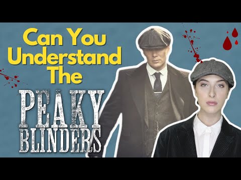 Can You Understand The Accents of Peaky Blinders? (Test Yourself!)