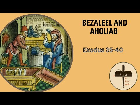 #42: Exodus 35-40 - Bezaleel and Aholiab make stuff for God