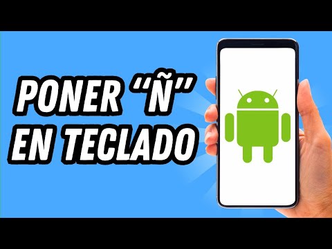 Como poner la Ñ en el teclado Android (GUÍA COMPLETA)