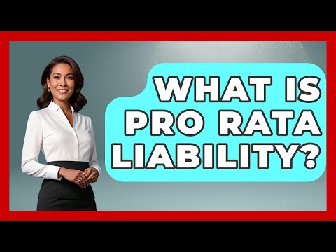 What Is Pro Rata Liability? - Making Politics Simple