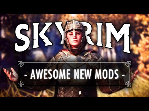8 Awesome NEW Mods for Skyrim!