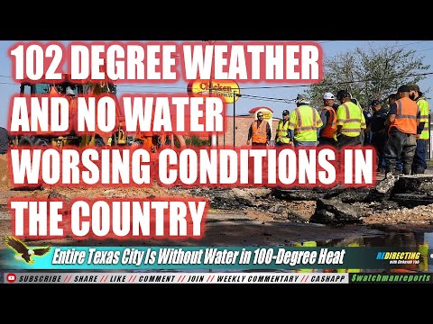 102-Degree Heat Bring Suffering to Entire Texas City Now Without Water