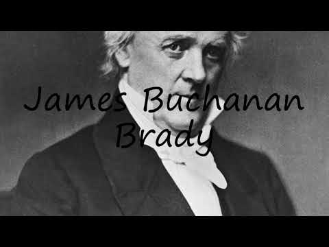 How to Pronounce James Buchanan Brady?