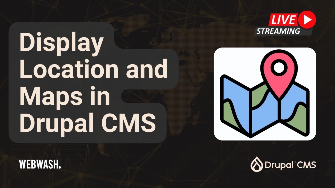 Display Location and Maps in Drupal CMS