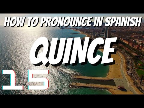 How to pronounce QUINCE in Spanish - Learn how to say FIFTEEN in Spanish