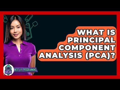 What Is Principal Component Analysis (PCA)? - Next LVL Programming