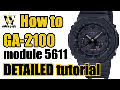 GA-2100 G-Shock - 5611 module - DETAILED tutorial on how to set up and use ALL the functions GA2100
