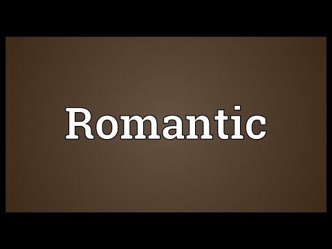 Romantic Meaning