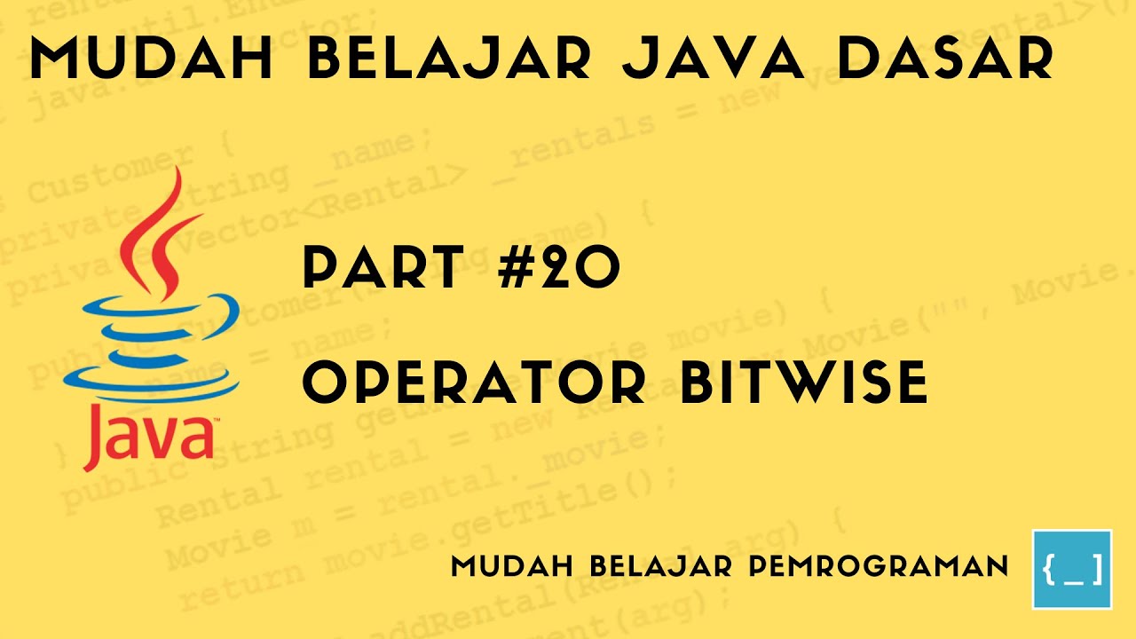 Mudah Belajar Java - #20 Operator Bitwise