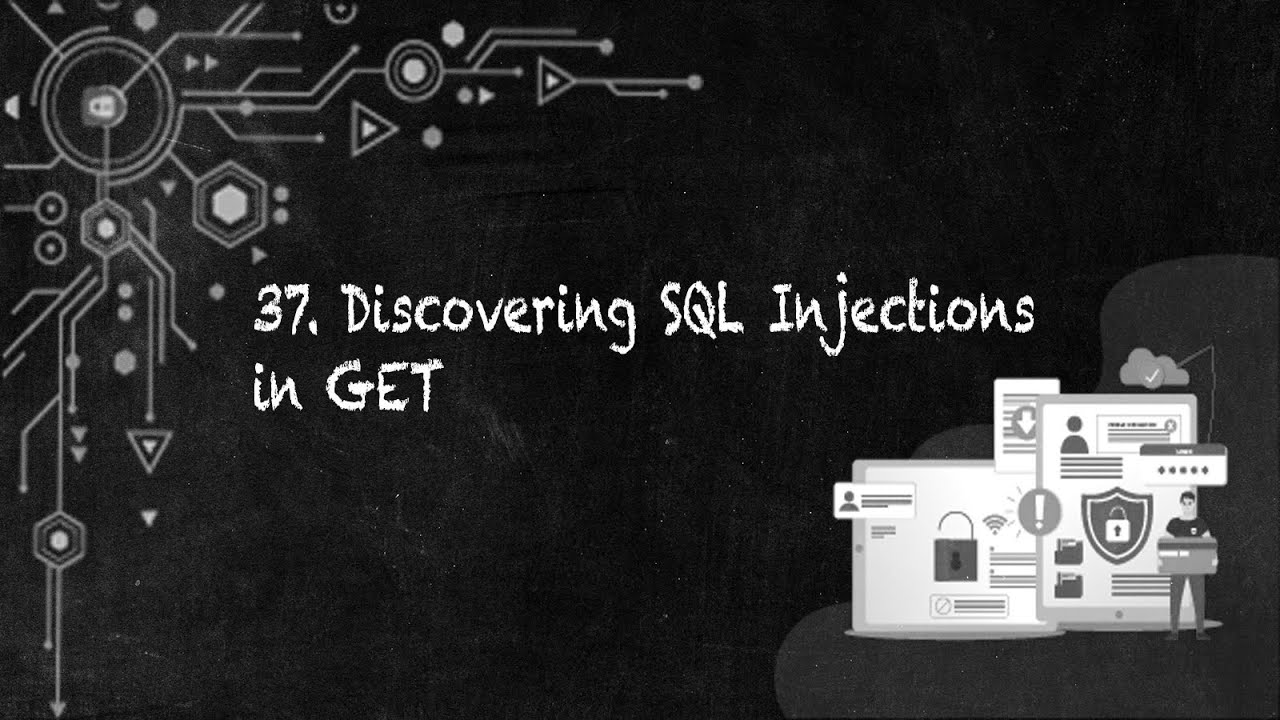 37. Discovering SQL Injections in GET