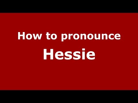 How to pronounce Hessie (American English/US) - PronounceNames.com