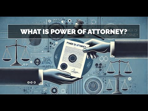 What is Power of Attorney? A Simple Guide!