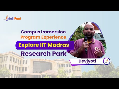 Explore IIT Madras Research Park: Campus Immersion Experience | Intellipaat Review