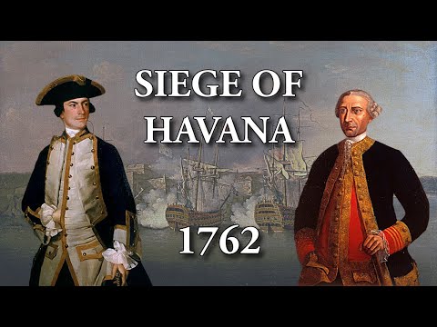 Britain's Greatest Gamble | The Siege of Havana - 1762