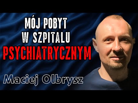 Oddział ostry przy Sobieskiego – Maciej Olbrysz o pobycie w szpitalu psychiatrycznym