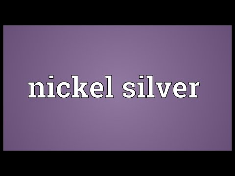 Nickel silver Meaning