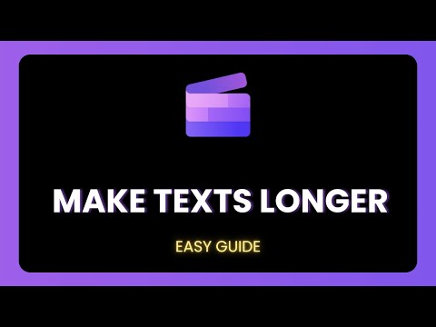 How To Make Text Last Longer On ClipChamp